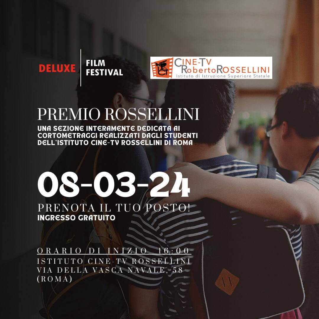 Deluxe Film Festival 8/3/2024 – Premio Rossellini – Istituto Cine-TV ...